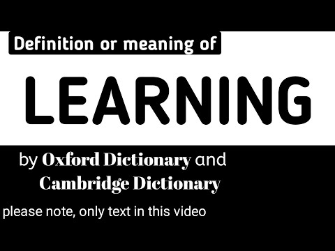 Definition or Meaning of Learning by Oxford Dictionary and Cambridge Dictionary