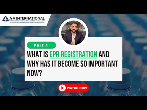 (Part 1) What is EPR Registration and Why has it become so important now?