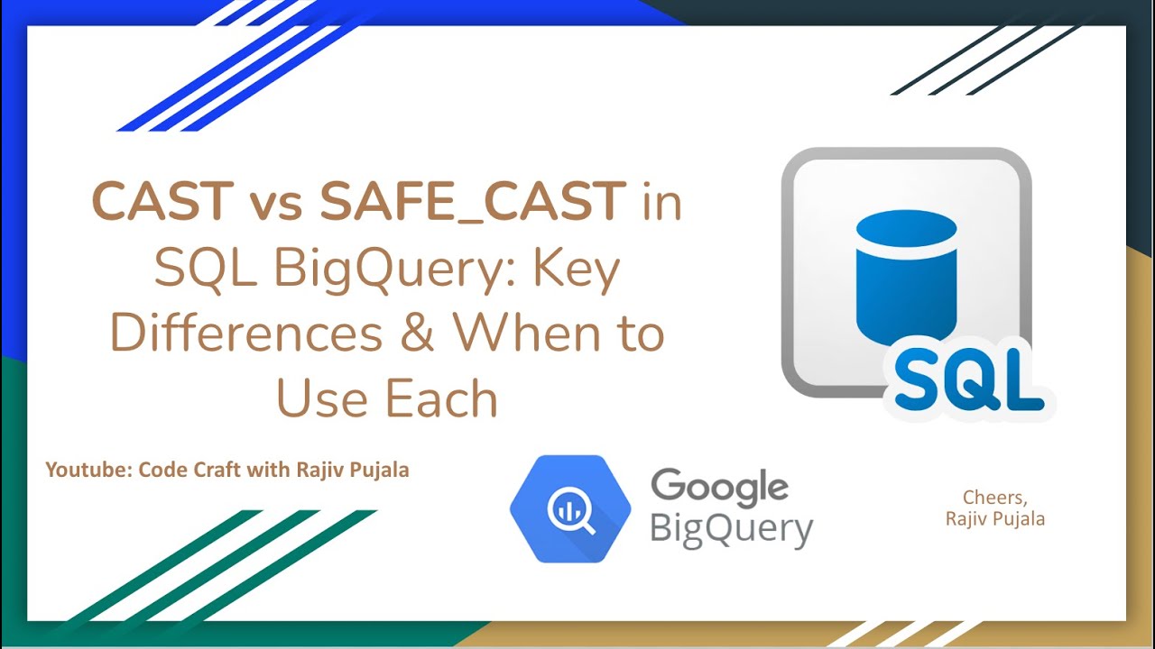 56. CAST vs SAFE CAST in SQL BigQuery - Key Differences & When to Use Each