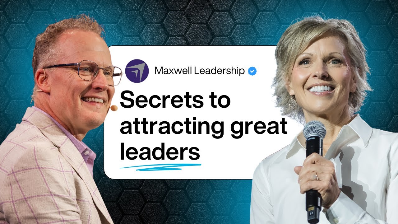 How to Surround Yourself with Great People (Part 2) (Maxwell Leadership Podcast)