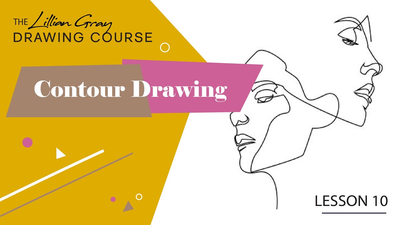 Drawing Course by Lillian Gray Lesson 10 - Contour Drawing