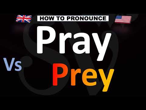 How to Pronounce Pray VS. Prey (CORRECTLY!)