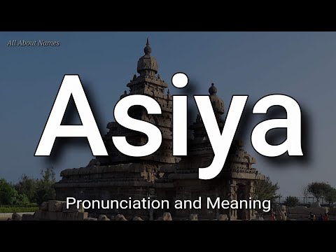 Asiya - Pronunciation and Meaning
