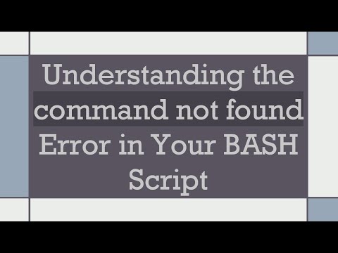 Understanding the command not found Error in Your BASH Script