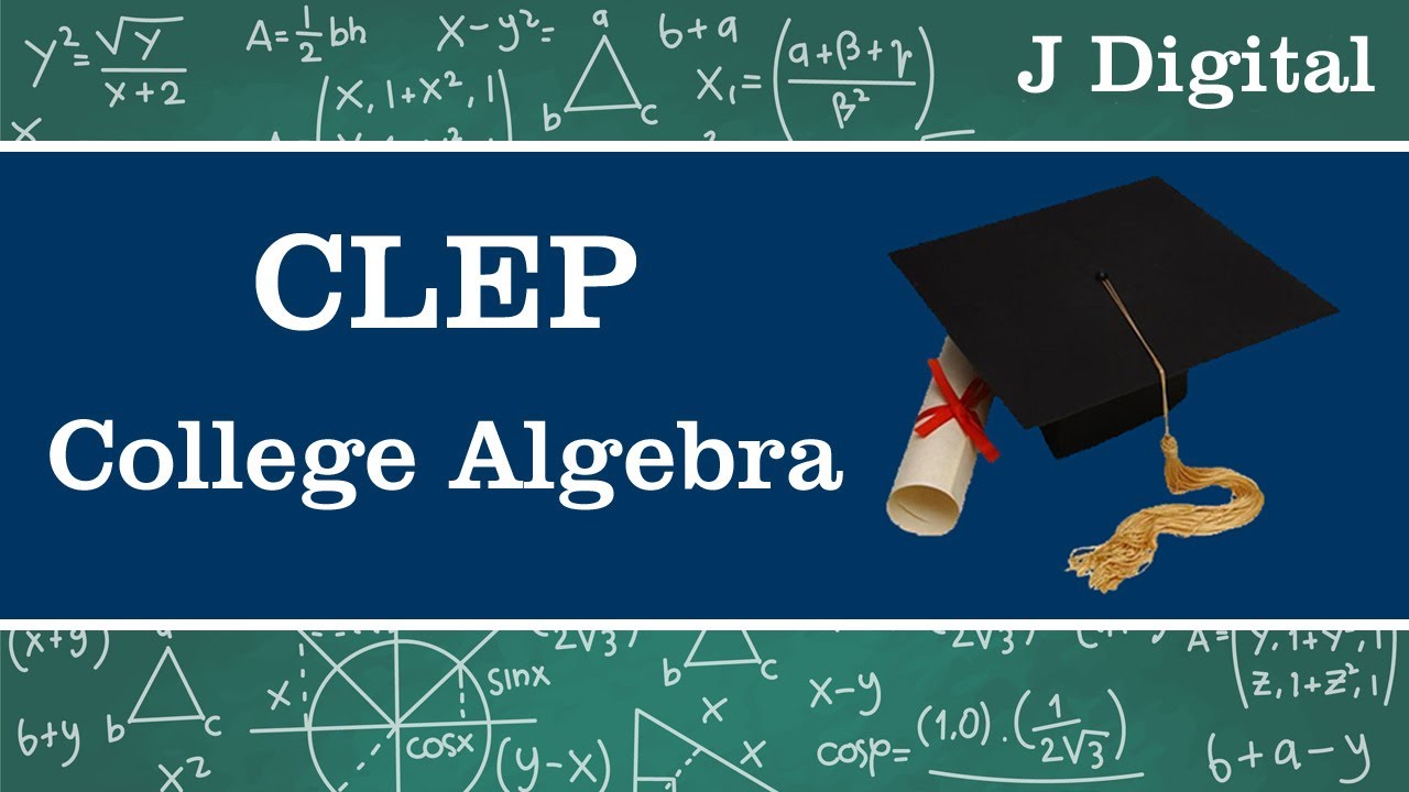 CLEP College Algebra Review Problems