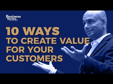 10 Ways To Create Value For Your Customers