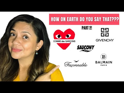 HOW TO PRONOUNCE LUXURY BRAND NAMES PART 2| Comme Des Garcons