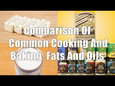 Comparison Of Common Cooking And Baking Fats And Oils (Home Cooking 101, DiTuro Productions LLC)