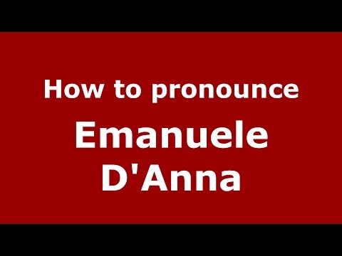 How to pronounce Emanuele D'Anna (Italian/Italy) - PronounceNames.com