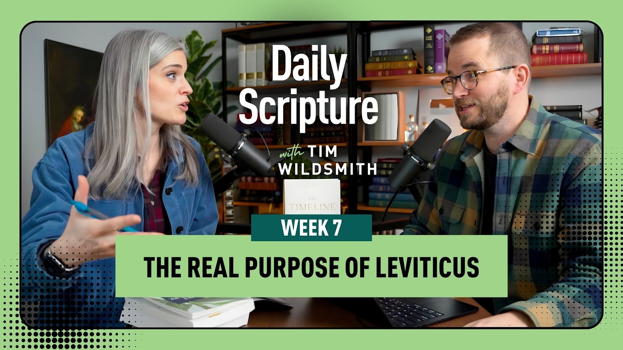 The Real Purpose of Leviticus | Daily Scripture Week 7 Reflection