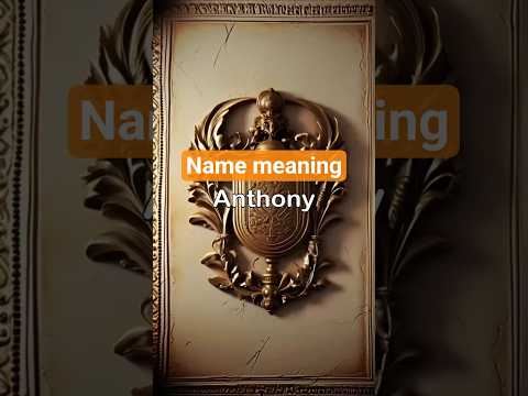 name meaning Anthony
