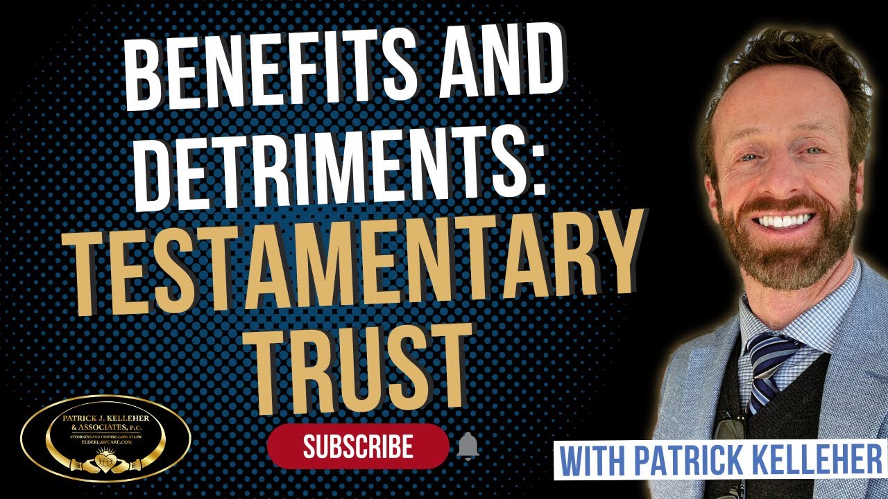 Testamentary Trusts: BENEFITS and DANGERS You Should Know! ⚖️💼