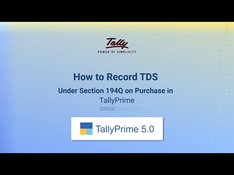 How to Record TDS Under Section 194Q on Purchase in TallyPrime | TallyHelp