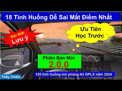 Các Tình Huống Sai Nhiều Nhất Khi Thi Sát Hạch Mô Phỏng 2.0.0 Năm 2024 - Cần Lưu ý/Thầy Chiến