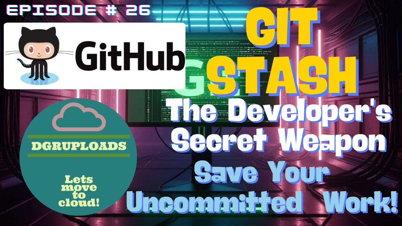 Episode 26 | Git Stash: The Developer's Secret Weapon for Saving Work (Complete Guide)