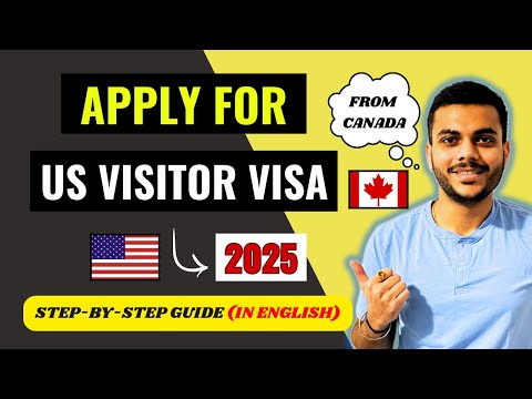 How To Apply For US Visitor Visa From Canada 2025? | DS-160 Form |
