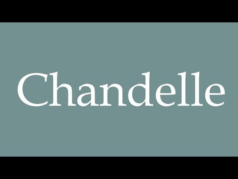 How to Pronounce ''Chandelle'' (Candle) Correctly in French