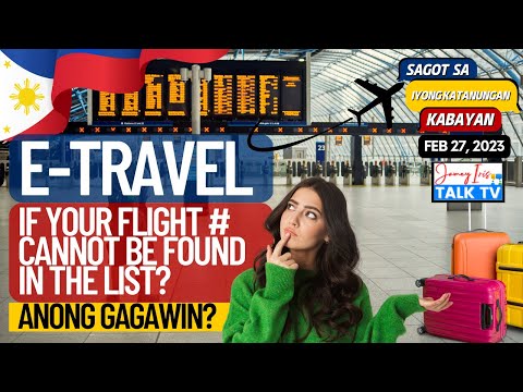 E-Travel - If Your Flight Number is Not Found sa E-Travel list of Flights | What do you Need to Do?