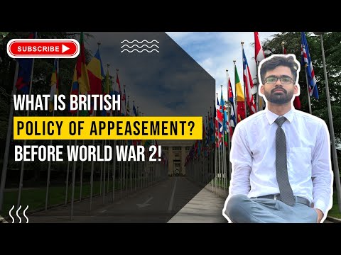 What is British Policy of Appeasement? Before WW2 | Hindi/ Urdu