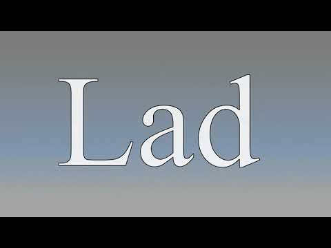 Lad - Meaning and How To Pronounce