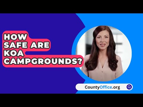 How Safe Are KOA Campgrounds? - CountyOffice.org