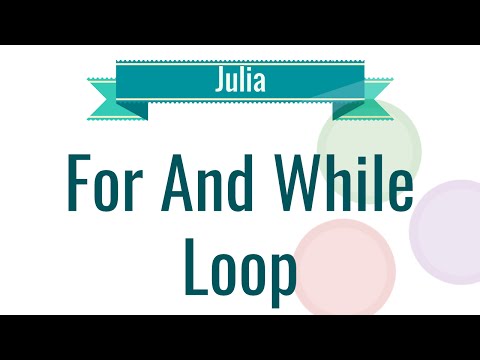 Learn Julia Tutorial 7 For While Loop - Mind Luster