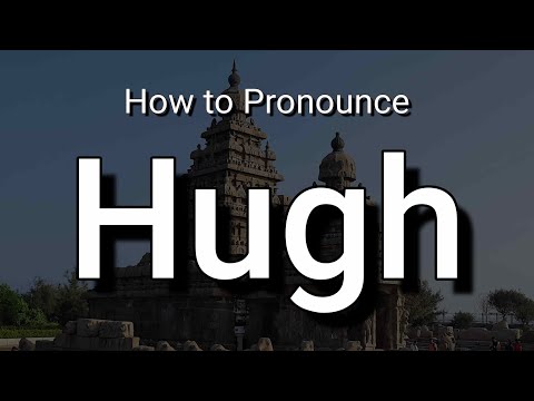 Hugh - Pronunciation and Meaning