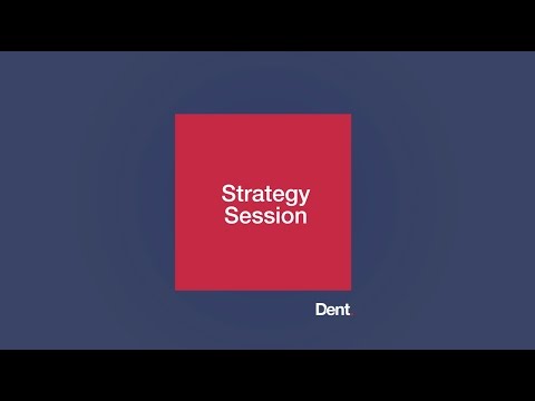 Dent | What Is A Strategy Session?