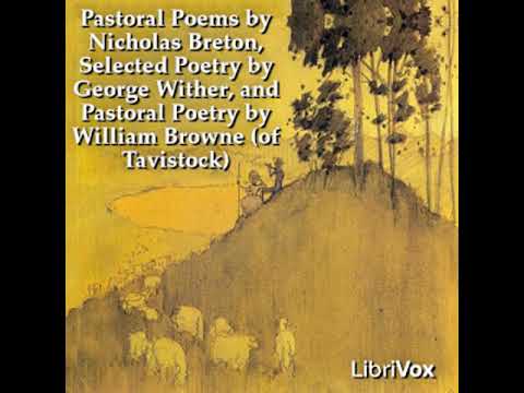 Pastoral Poems by Nicholas Breton, Selected Poetry by George Wither, and Pastoral Poetry...