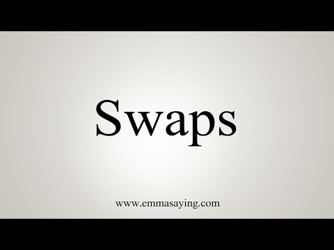 How To Say Swaps