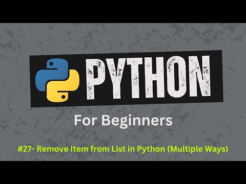27. Remove Item from List in Python | Python for absolute beginners | Learn Python Zero to Hero