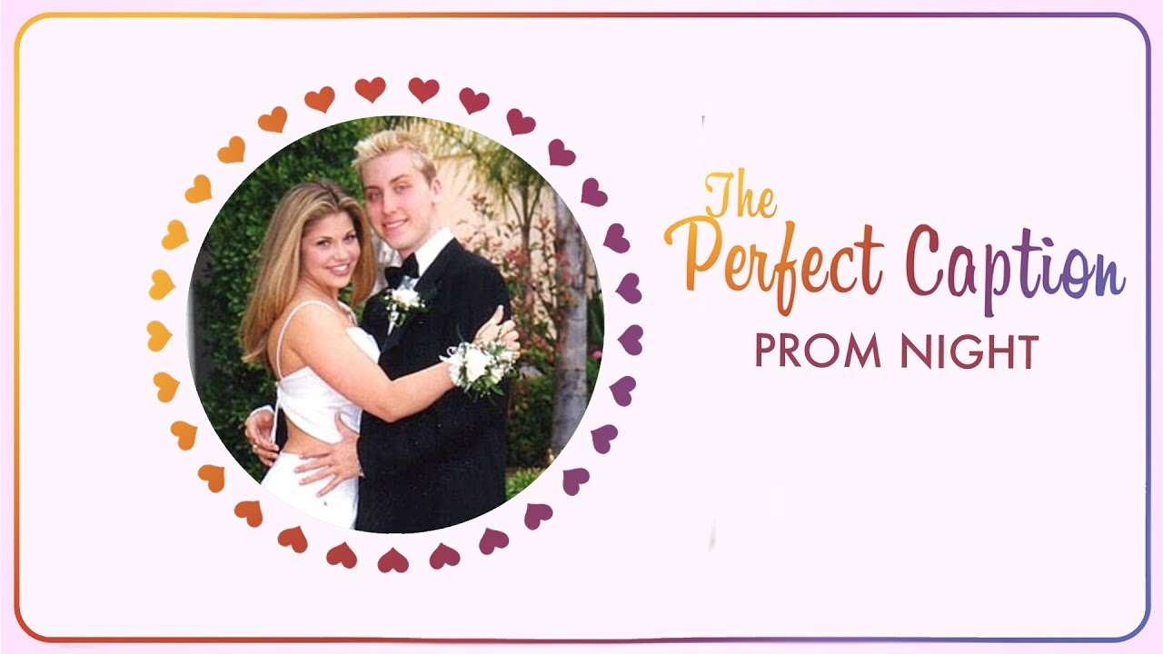 The Perfect Caption: PROM