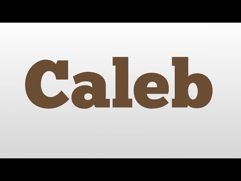 Caleb meaning and pronunciation