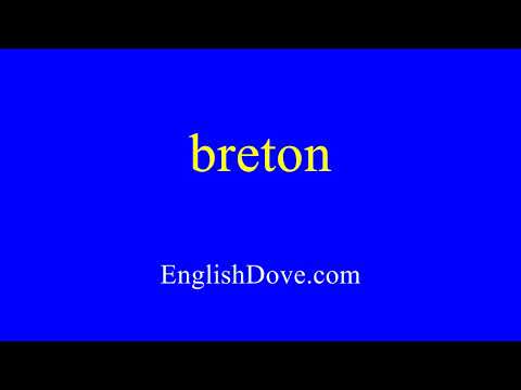 How to pronounce breton in American English