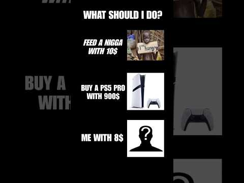 Feed Nigga or Buy PS5 Pro ? #shorts
