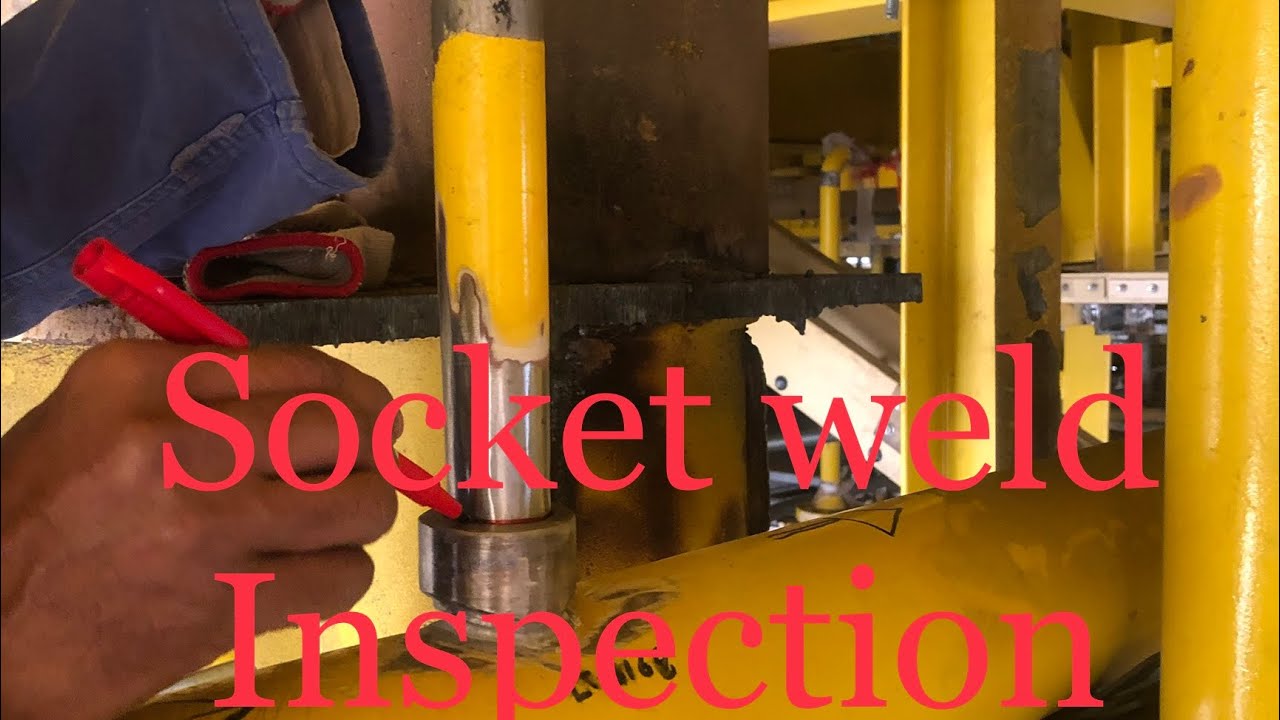 Socket weld Inspection
