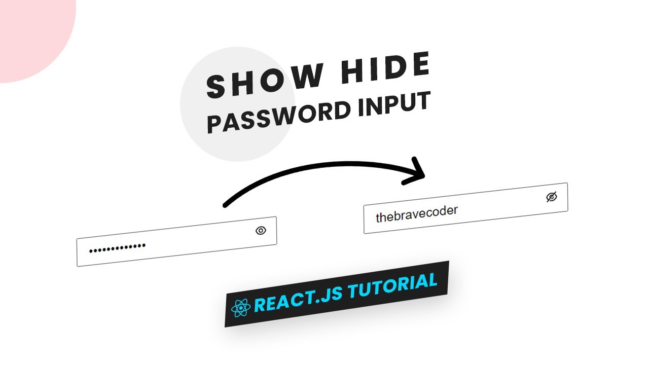 Show Hide Password Input (Field) | React.js Tutorial