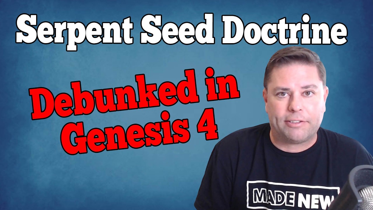 Debunking the Serpent Seed Doctrine: A Biblical Analysis of Genesis 4 ...