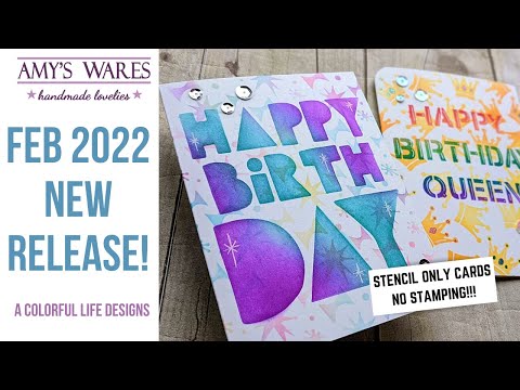 Feb 2022 Release A Colorful Life Designs! Birthday cards NO STAMPING REQUIRED!