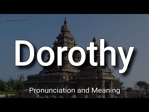 Dorothy - Pronunciation and Meaning