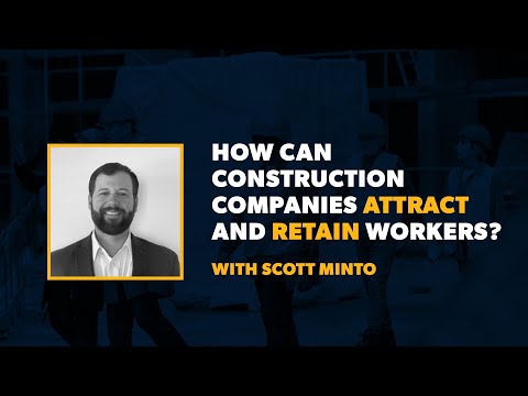 How Can Construction Companies Attract And Retain Workers?
