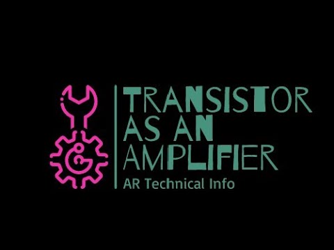 Transistor as an Amplifier