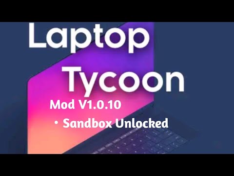 Laptop Tycoon Mod V1.0.10 (Sanbox Unlocked)