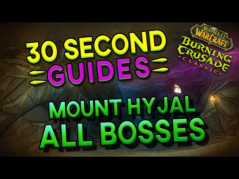 Mount Hyjal - All Bosses - 30 Second Guides