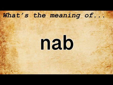 Nab Meaning : Definition of Nab