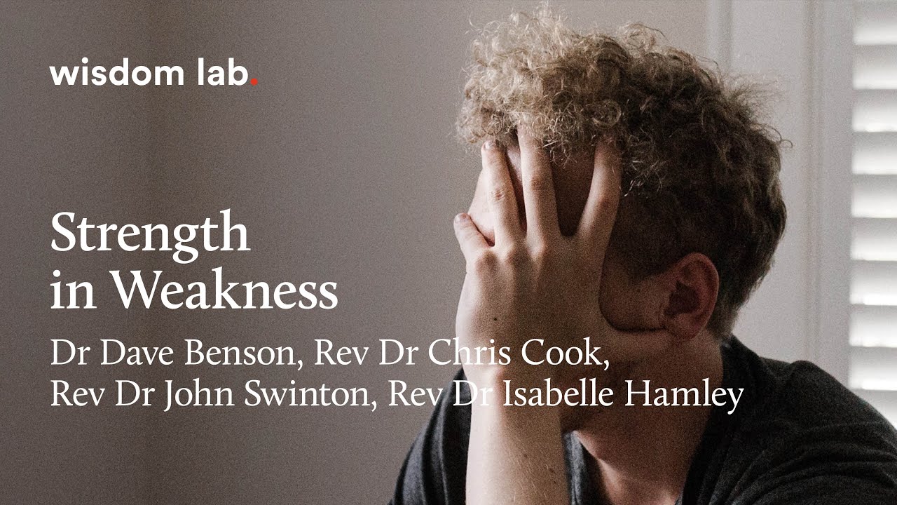 Wisdom Lab: Strength in Weakness | LICC