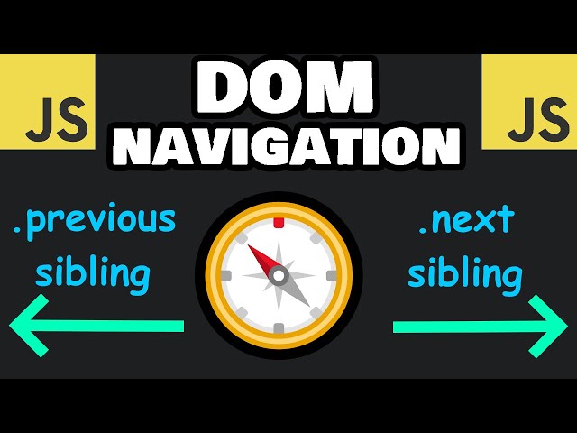 Mastering DOM Navigation in JavaScript: A Comprehensive Guide | Galaxy.ai