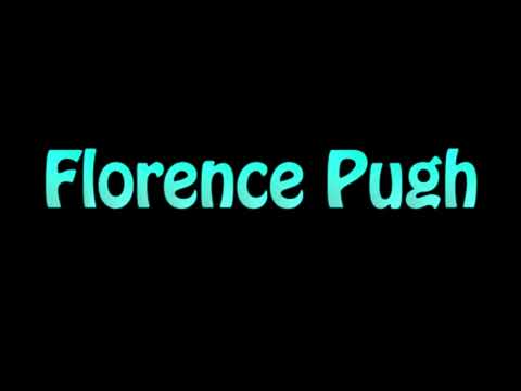 Learn How To Pronounce Florence Pugh