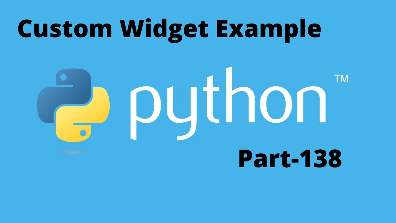 Custom Widget Example in Python Part 138