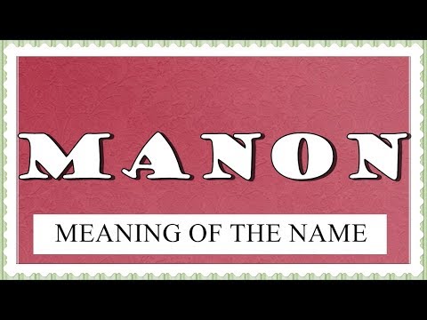 MEANING OF THE NAME MANON WITH FUN FACTS AND HOROSCOPE